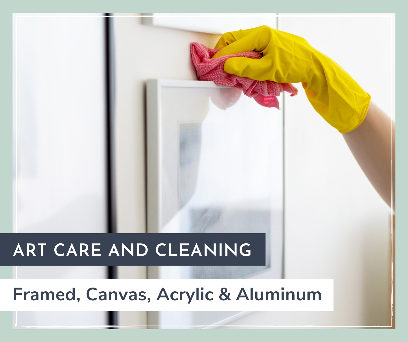 Art Care and Cleaning – MK Envision Galleries